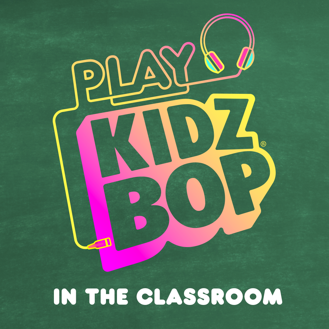 PLAY KIDZ BOP IN YOUR CLASS!